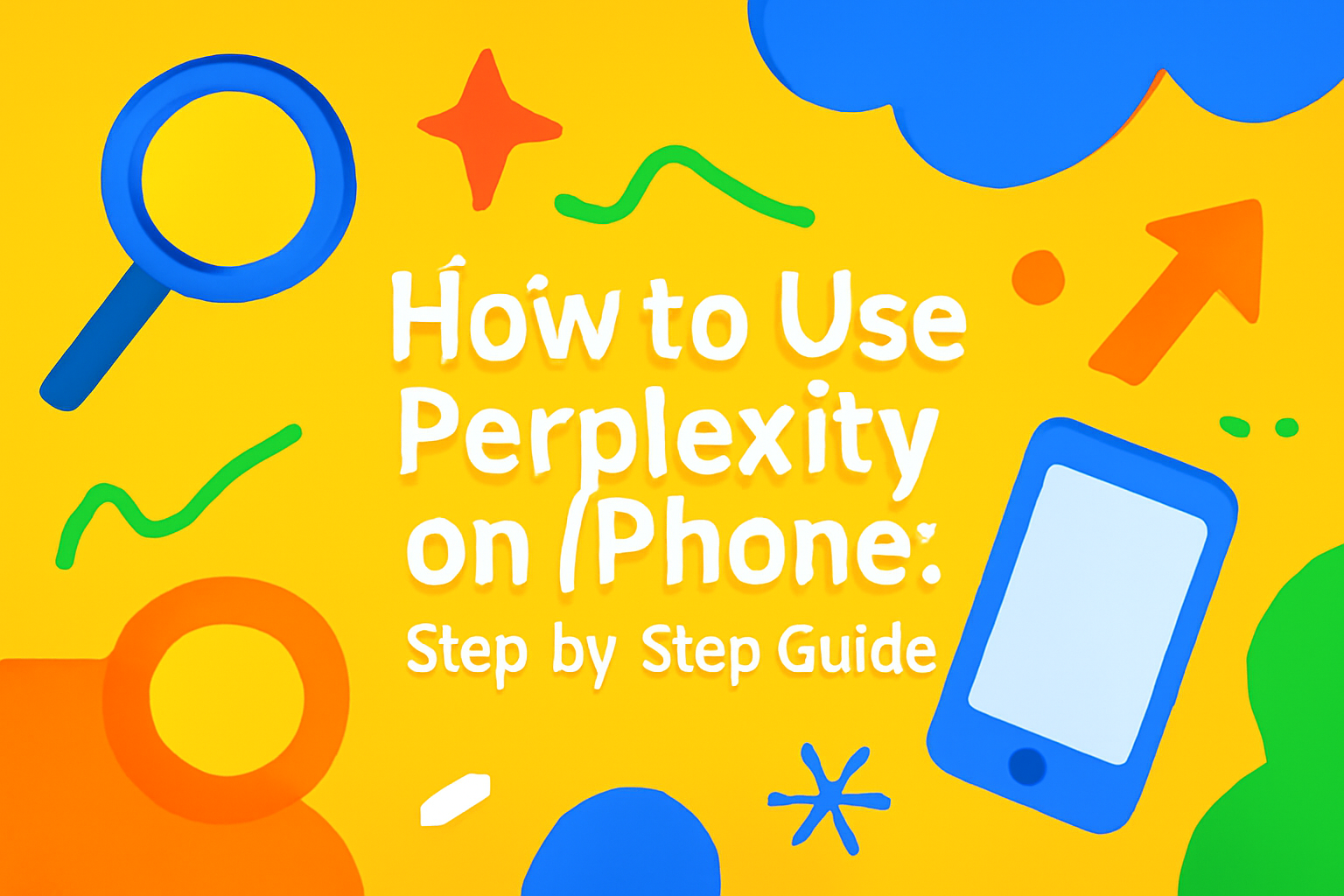 How to Use Perplexity on iPhone: Step-by-Step Guide